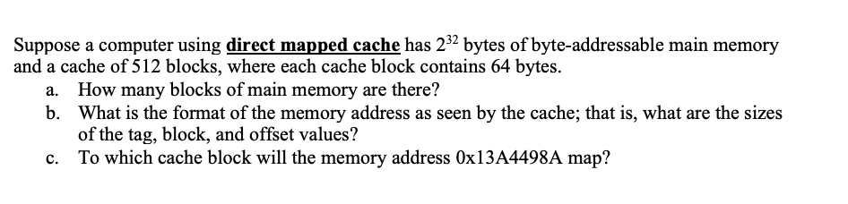 Solved Suppose a computer using direct mapped cache has 232 | Chegg.com
