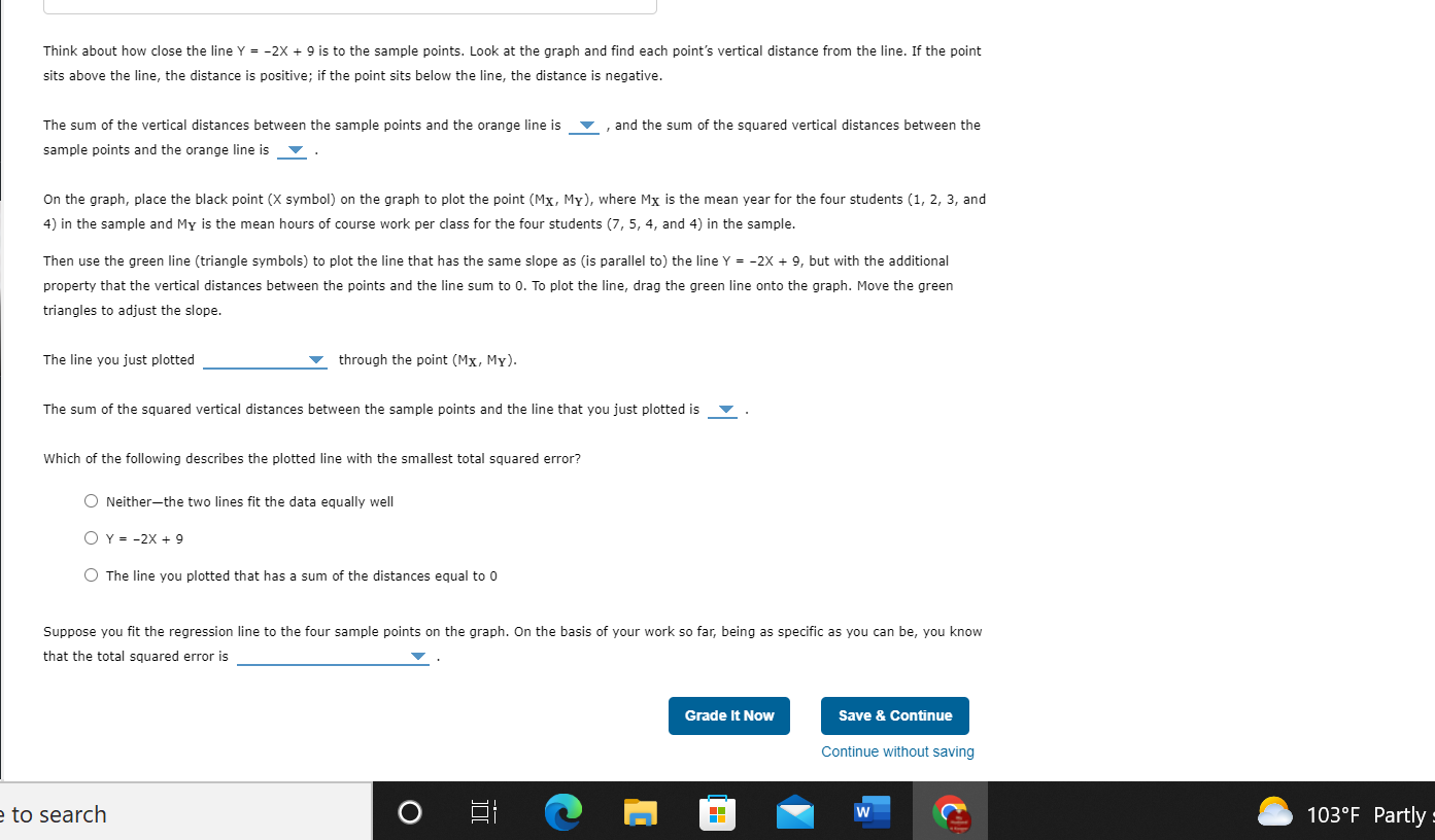 Solved years in college by asking them how many hours of | Chegg.com