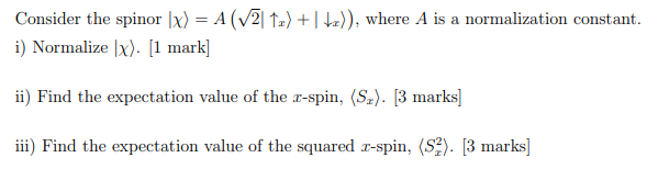 Solved Consider the spinor |x) = A (V21 1z) + | tz)), where | Chegg.com