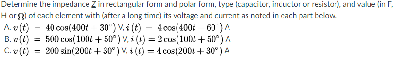 Solved Determine the impedance Z in rectangular form and | Chegg.com