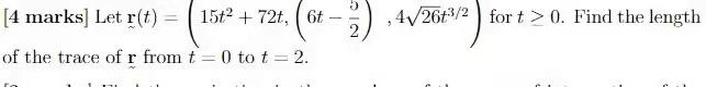 Solved [4 marks] Let r(t) = ( 15t2 + 72+, 6t - of the trace | Chegg.com