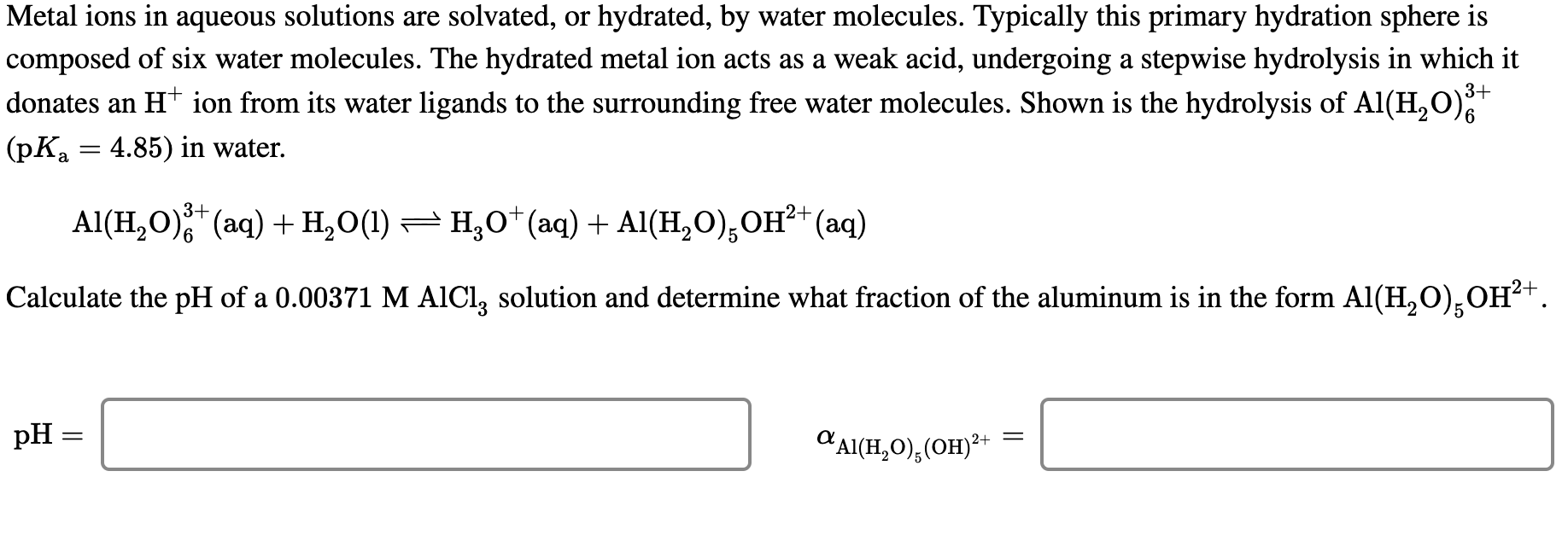 Solved Metal ions in aqueous solutions are solvated, or | Chegg.com