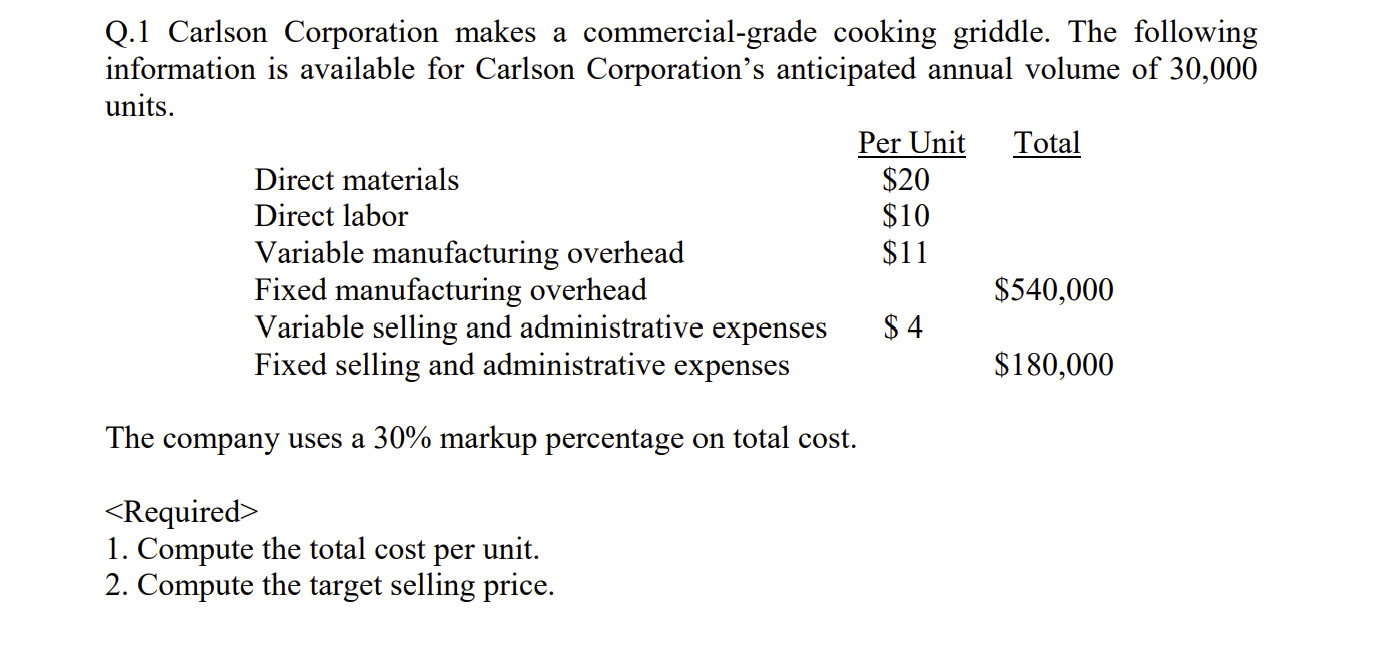 Solved Q. 1 ﻿Carlson Corporation makes a commercial-grade | Chegg.com