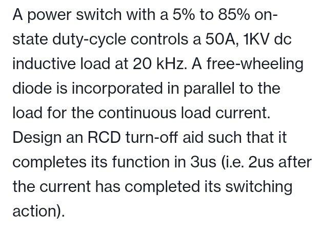 A power switch with a 5% to 85% on- state duty-cycle | Chegg.com