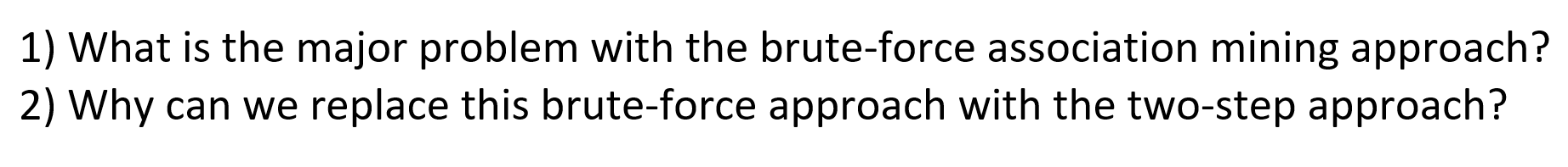 Solved 1) What is the major problem with the brute-force | Chegg.com