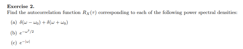 Solved Exercise 2. Find the autocorrelation function Rx(T) | Chegg.com
