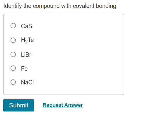 Solved Identify the compound with covalent bonding. Cas | Chegg.com