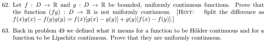 Solved Let f:D→R and g:D→R be bounded, uniformly continuous | Chegg.com