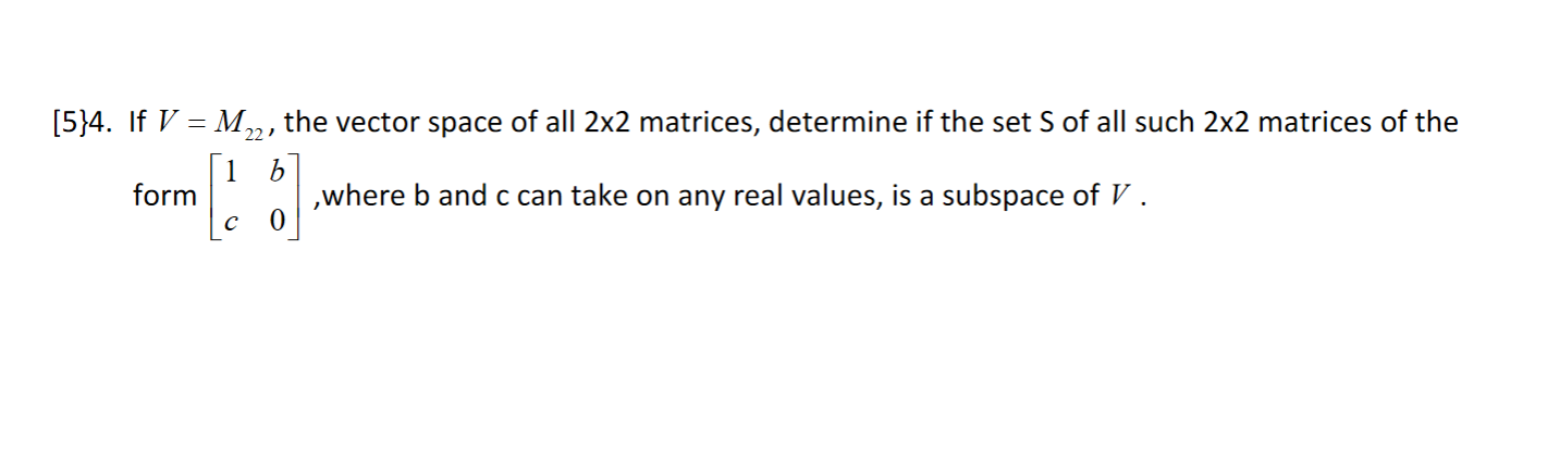 Solved [534. If V = M22, the vector space of all 2x2 | Chegg.com
