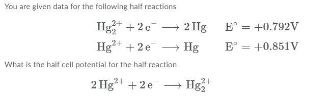 Solved E° +0.792V You are given data for the following half | Chegg.com