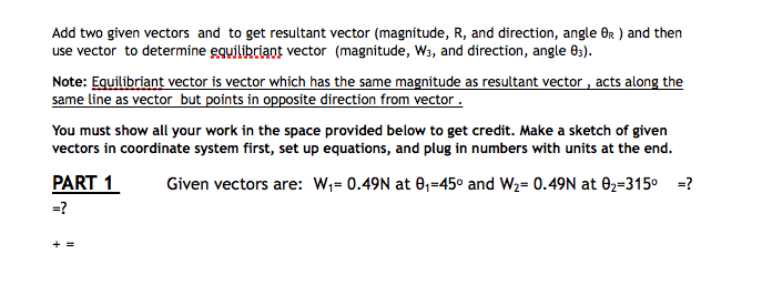 Solved Add two given vectors and to get resultant vector | Chegg.com