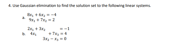 Solved 4. Use Gaussian elimination to find the solution set | Chegg.com