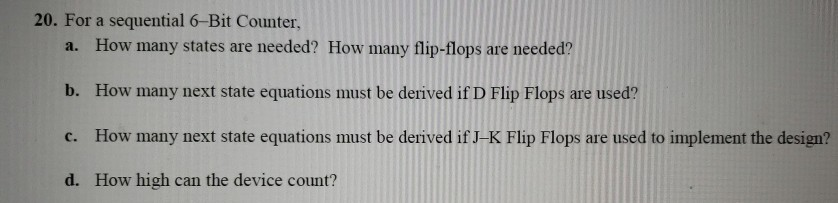 Solved 20. For a sequential 6-Bit Counter How many states | Chegg.com