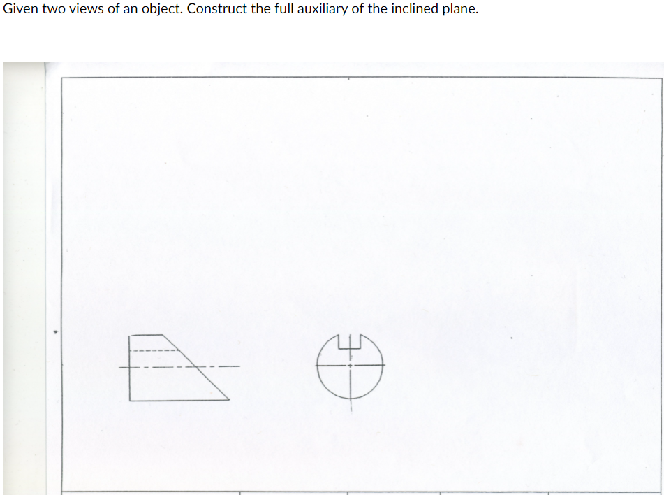 Solved Given two views of an object. Construct the full | Chegg.com