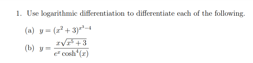 Solved 1. Use logarithmic differentiation to differentiate | Chegg.com