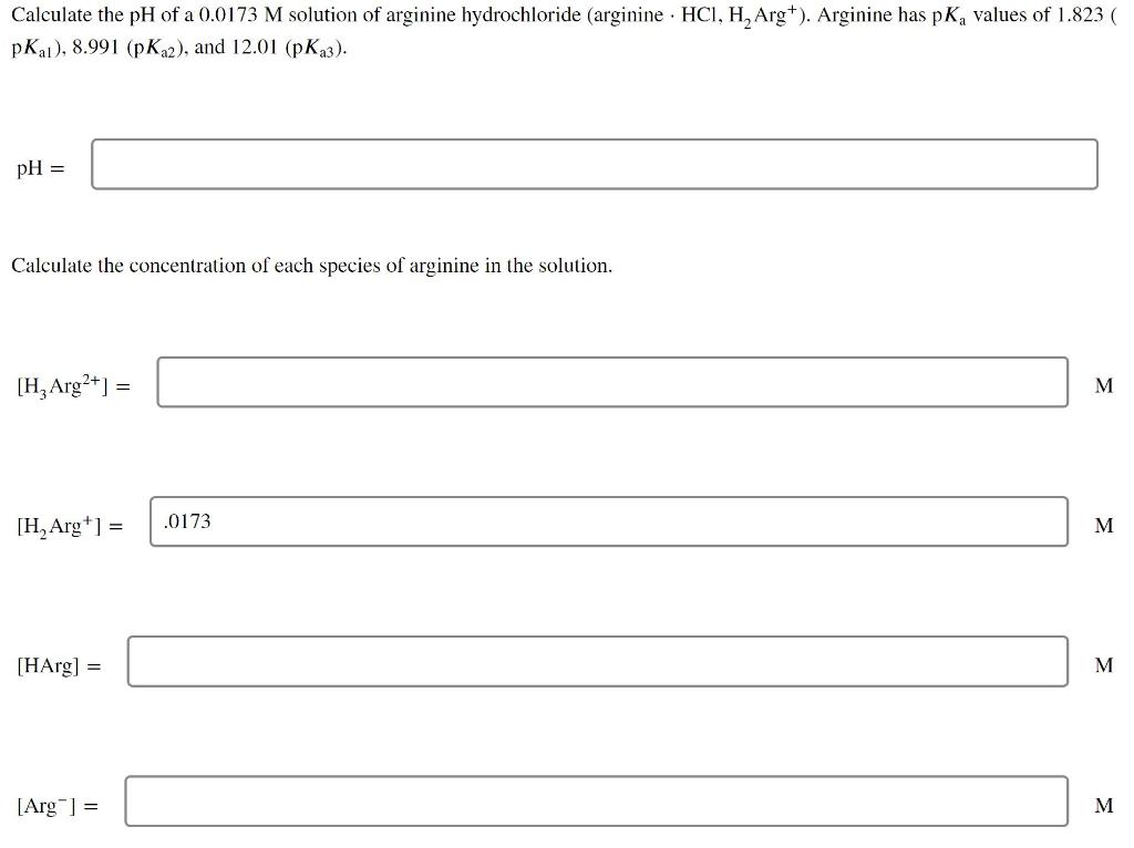 Solved Calculate the pH of a 0.0173 M solution of arginine | Chegg.com