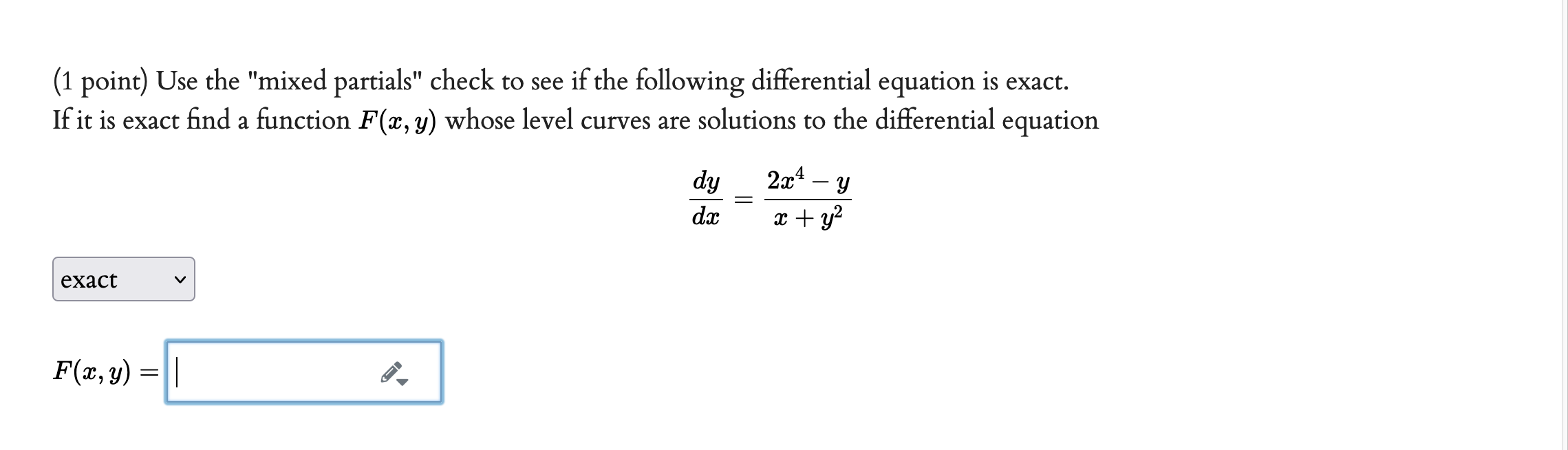 Solved (1 point) Use the "mixed partials" check to see if | Chegg.com