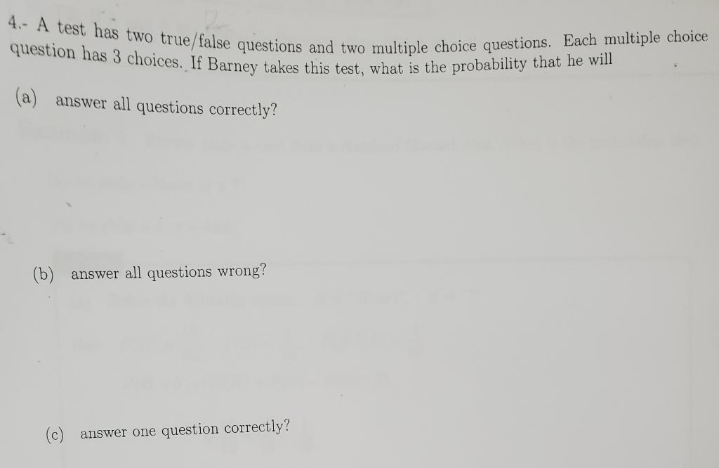 Solved 4.- A test has two true/false questions and two | Chegg.com