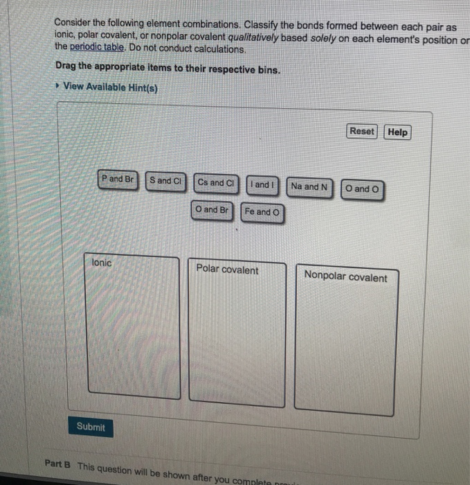 Solved Consider the following element combinations. Classify | Chegg.com