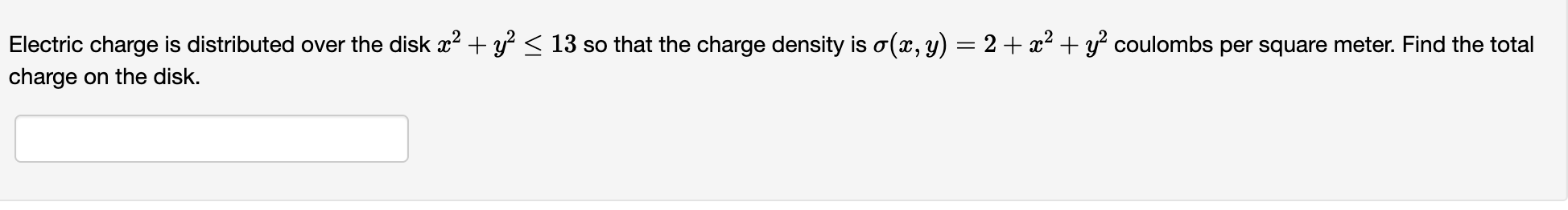 Solved Electric charge is distributed over the disk x2+y2≤13 | Chegg.com