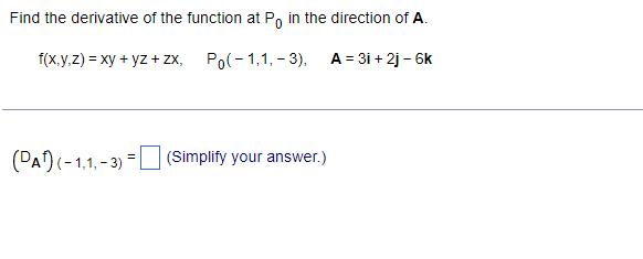 Solved Find the derivative of the function at P0 in the | Chegg.com