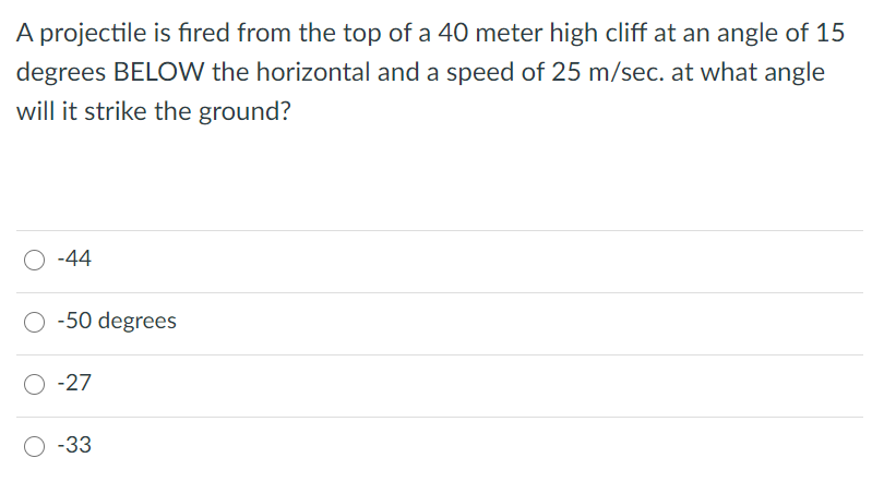 Solved A projectile is fired from the top of a 40 meter high | Chegg.com