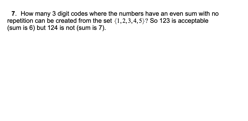 Solved 7. How many 3 digit codes where the numbers have an | Chegg.com
