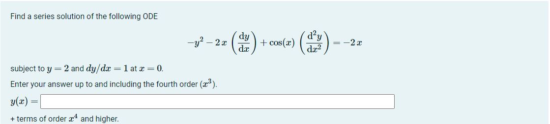 Find a series solution of the following ODE −y2−2x( | Chegg.com