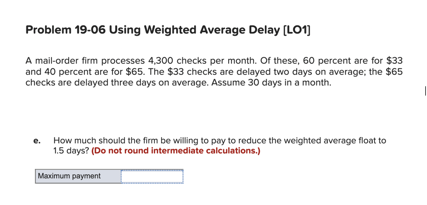 Solved Problem 19-06 Using Weighted Average Delay [LO1] A | Chegg.com