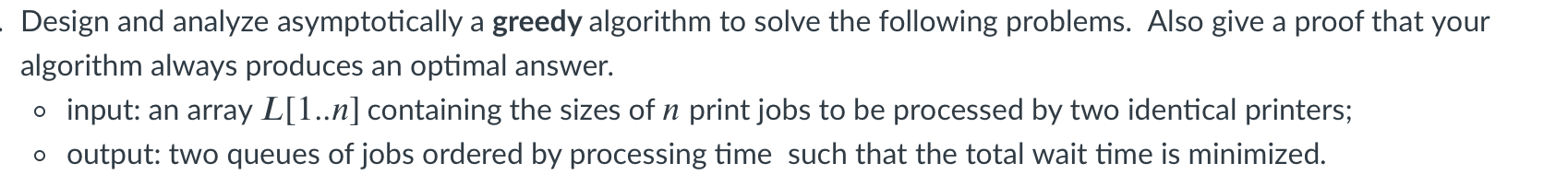 Solved Design and analyze asymptotically a greedy algorithm | Chegg.com
