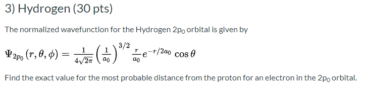 Solved 3) Hydrogen (30 pts) The normalized wavefunction for | Chegg.com