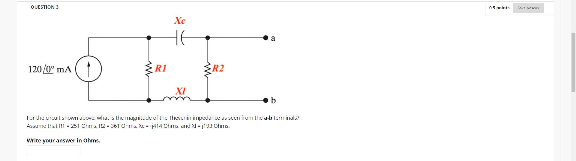 Solved QUESTION 3 For the circuit shown above, what is the | Chegg.com