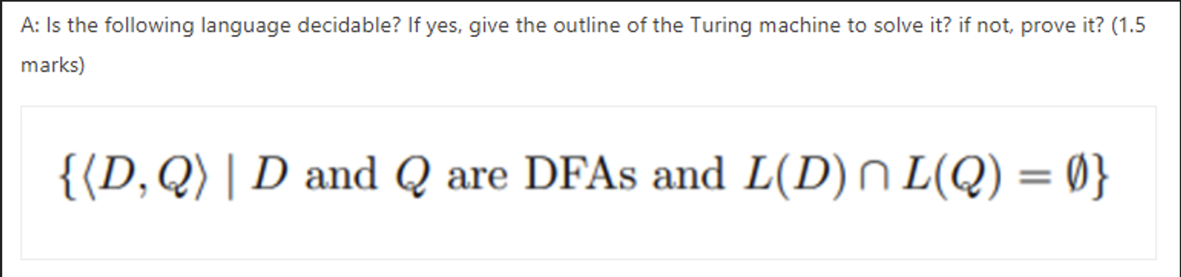 Solved A: Is the following language decidable? If yes, give | Chegg.com