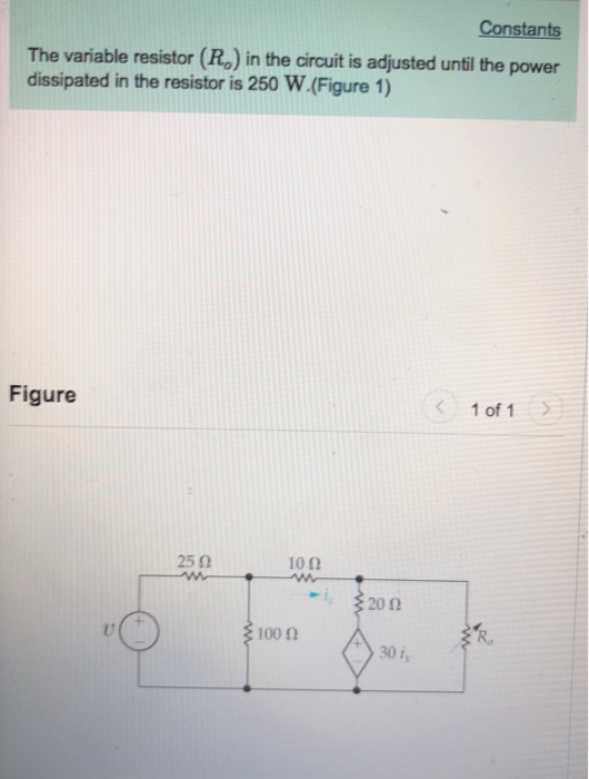 Solved Constants The variable resistor (Ro) in the circuit | Chegg.com