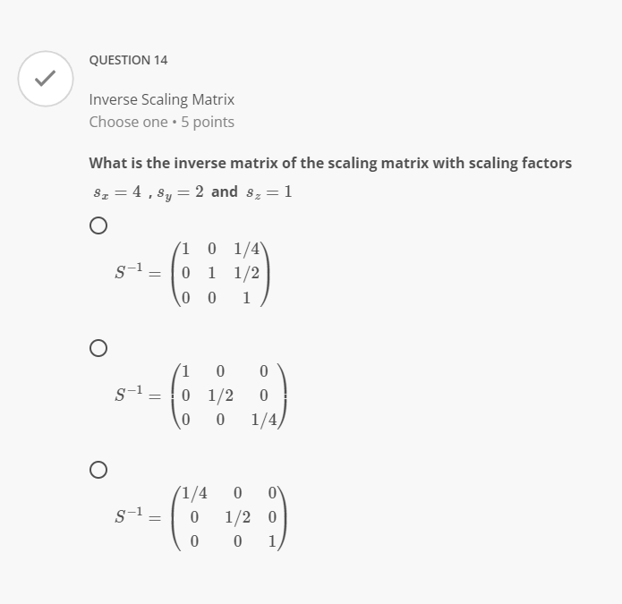 Solved QUESTION 14 Inverse Scaling Matrix Choose one • 5 | Chegg.com
