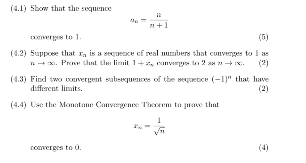 Solved (4.1) Show that the sequence an=n+1n converges to 1 . | Chegg.com