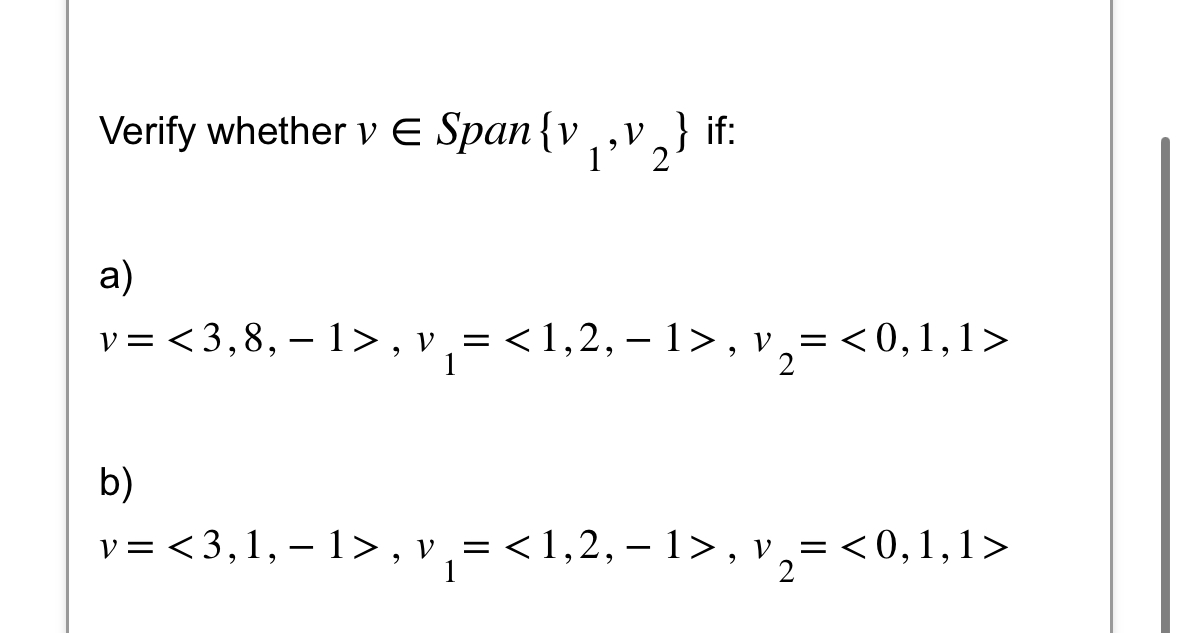 Verify whether v∈Span{v1,v2} if: a) | Chegg.com