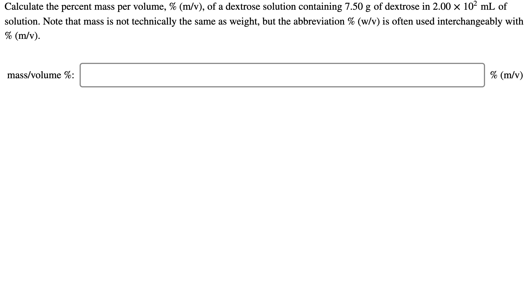 Solved Calculate the percent mass per volume, % (m/v), of a | Chegg.com