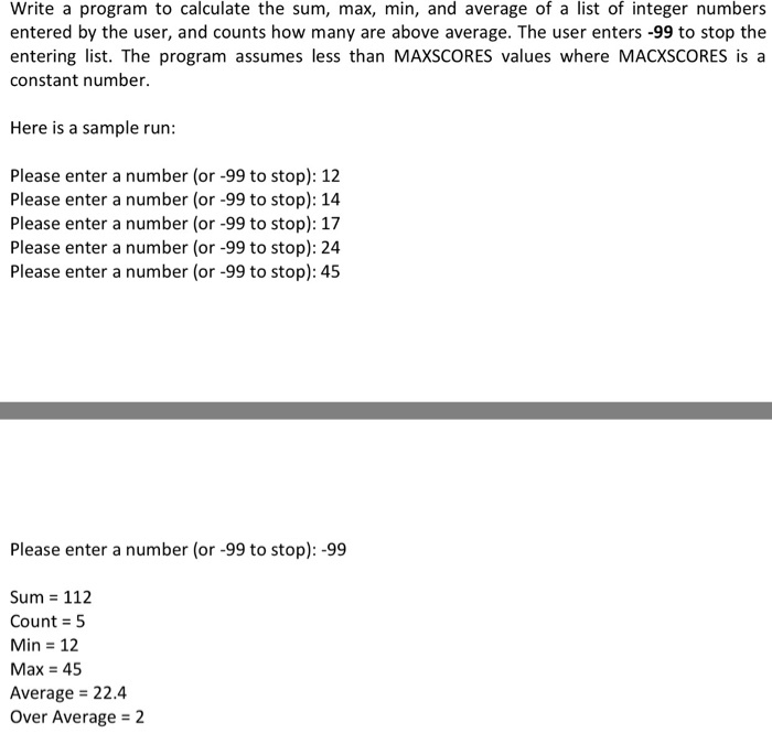 Solved Write a program to calculate the sum, max, min, and | Chegg.com