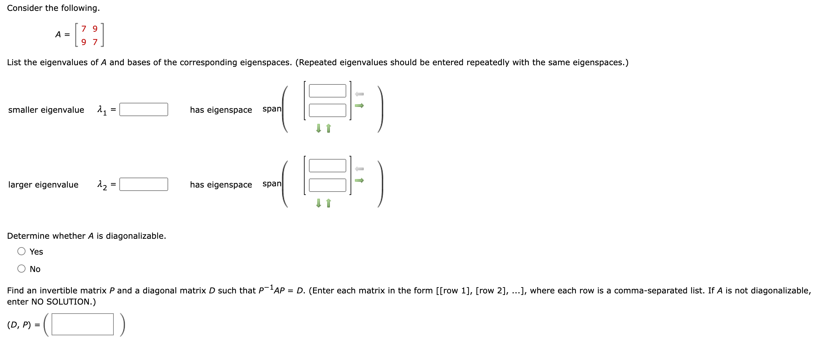 Solved Consider the following.A=[7997]List the eigenvalues | Chegg.com