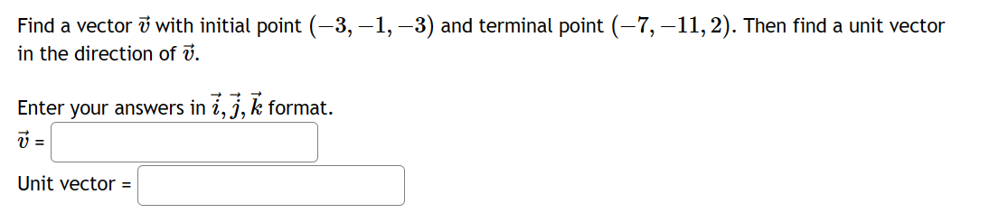 Solved Find a vector vec(v) ﻿with initial point (-3,-1,-3) | Chegg.com