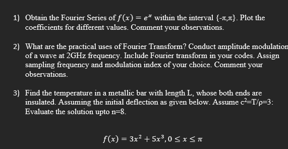 Solved 1) Obtain the Fourier Series of f(x)=ex within the | Chegg.com