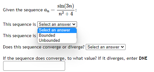 Solved Given the sequence an=n2+4sin(3n) : This sequence is | Chegg.com
