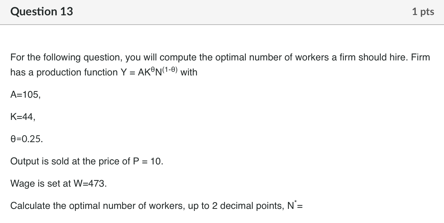 Solved Question 13 1 pts For the following question, you | Chegg.com