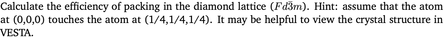 Solved Calculate the efficiency of packing in the diamond | Chegg.com