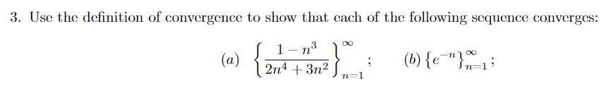 Solved 3. Use the definition of convergence to show that | Chegg.com