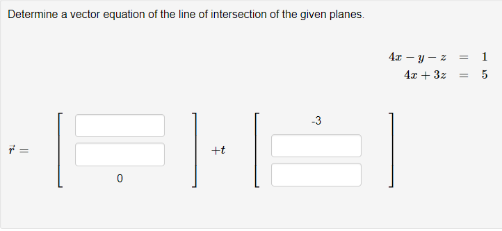 Solved Determine a vector equation of the line of | Chegg.com