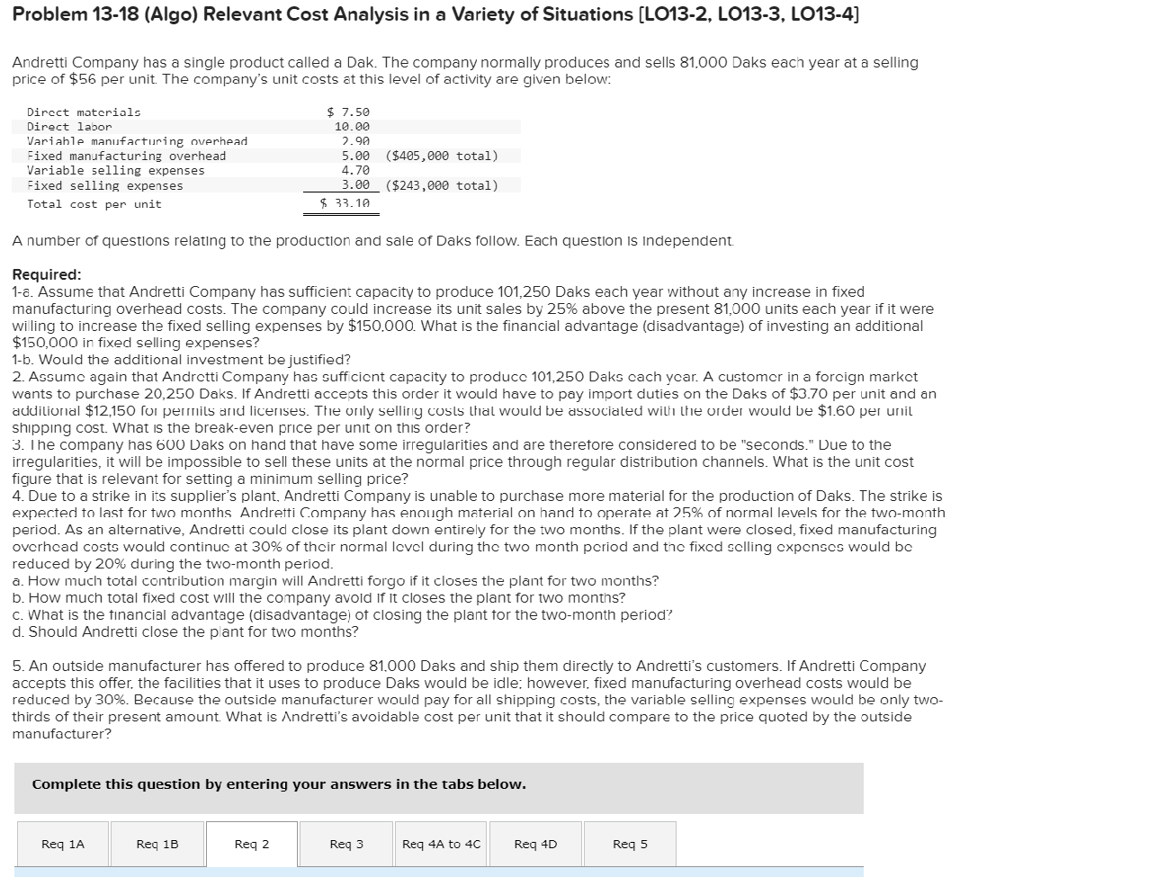 Solved Problem 13-18 (Algo) Relevant Cost Analysis in a | Chegg.com Solved Problem 13-18 (Algo) Relevant Cost Analysis in a | Chegg.com