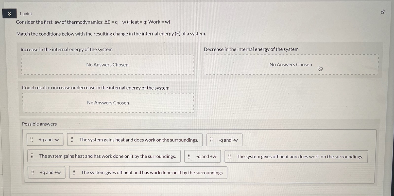 Solved Consider the first law of thermodynamics: ΔE=q+w( | Chegg.com