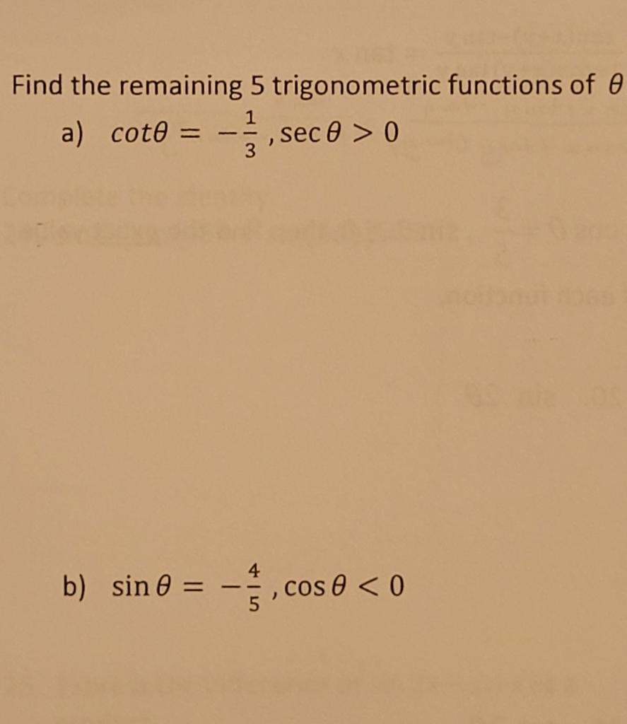 Solved Find the remaining 5 trigonometric functions of θ a) | Chegg.com
